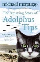 The Amazing Story of Adolphus Tips by Michael Morpurgo…